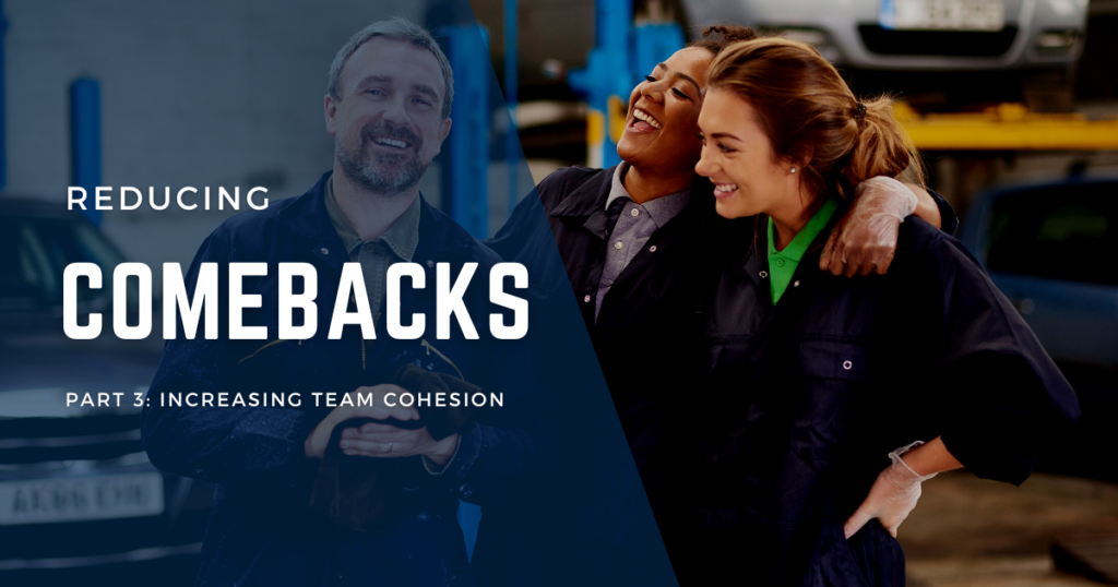 Reducing Comebacks Part 3: Increasing Team Cohesion – RepairPal Dealers ...